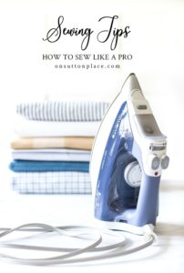 Sewing Tips: How to Sew Like a Pro - On Sutton Place