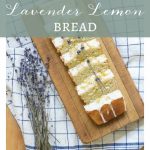 Lavender Lemon Bread Recipe | On Sutton Place