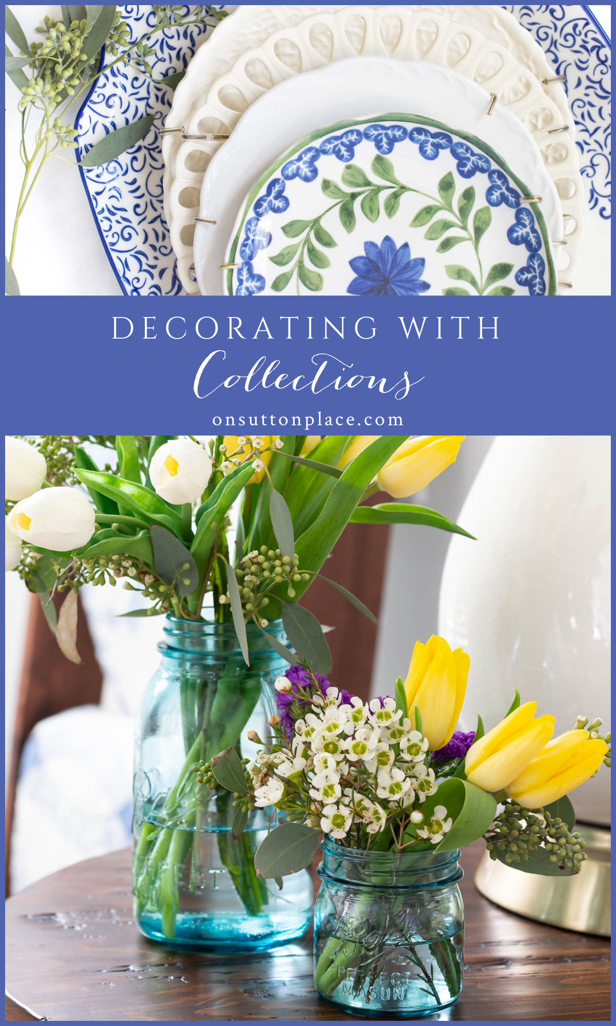 Home Decor Ideas: Decorating With Collections - On Sutton Place