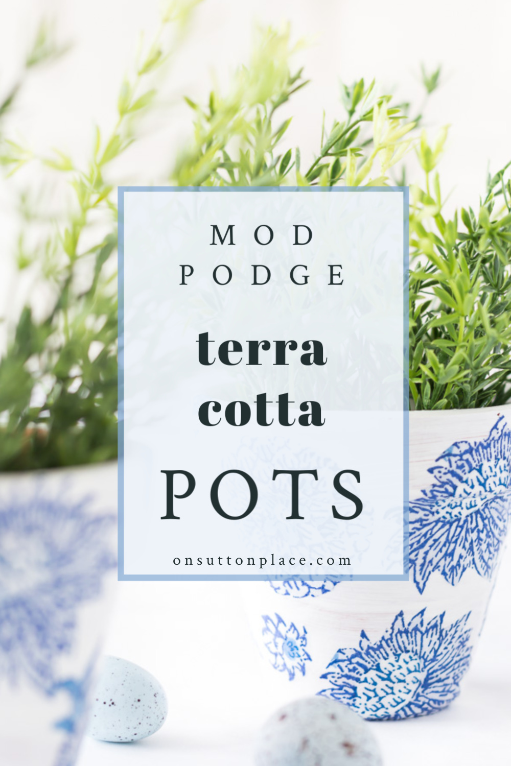 DIY Mod Podge Terra Cotta Pots - On Sutton Place