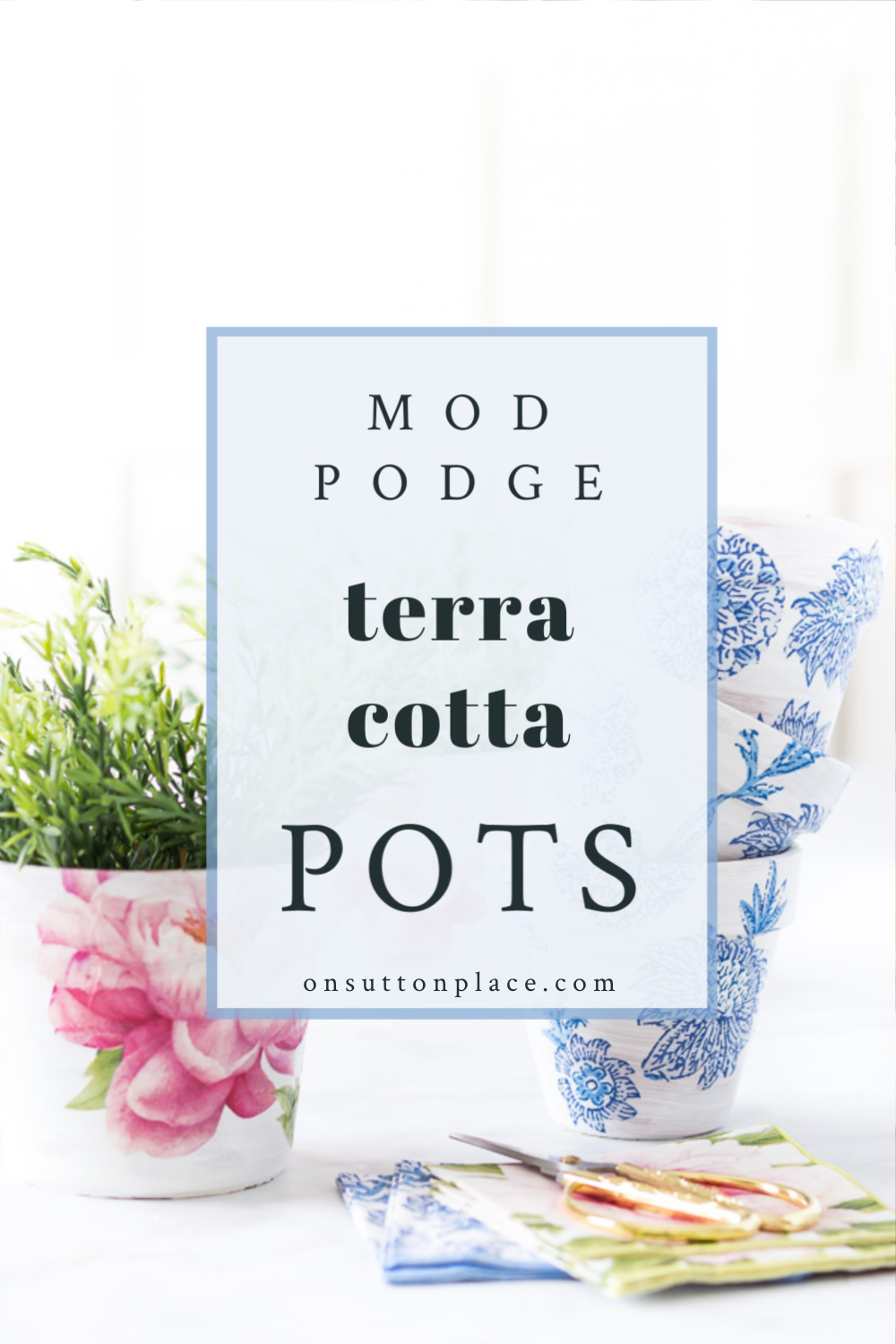 DIY Mod Podge Terra Cotta Pots - On Sutton Place