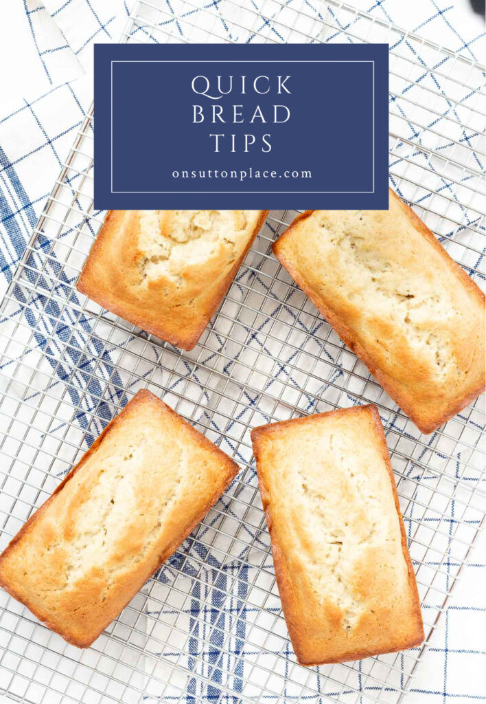 Before You Bake: 10 Quick Bread Tips - On Sutton Place