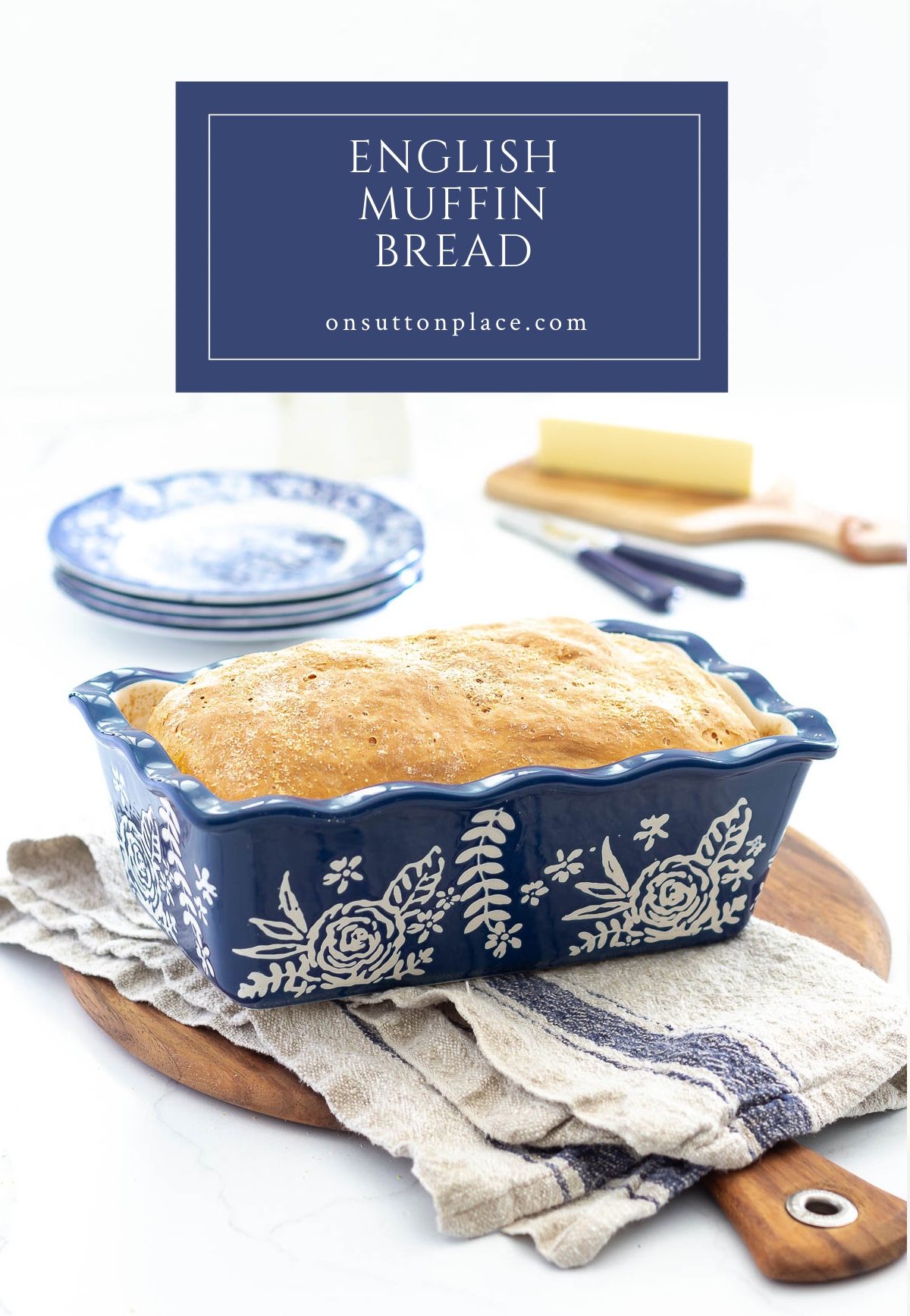 Easy English Muffin Bread Recipe - On Sutton Place