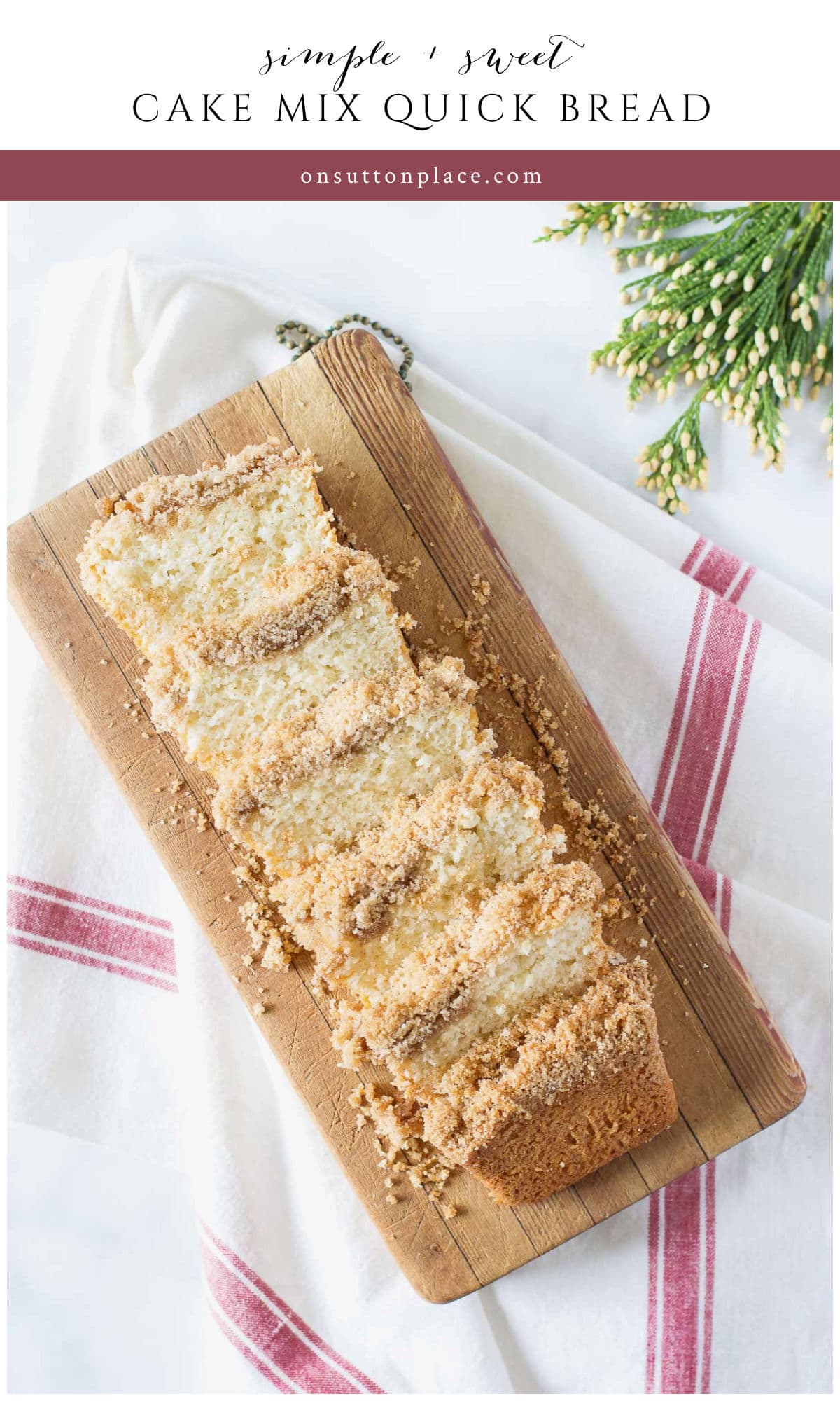 Cake Mix Quick Bread Recipe with Streusel Topping - On Sutton Place