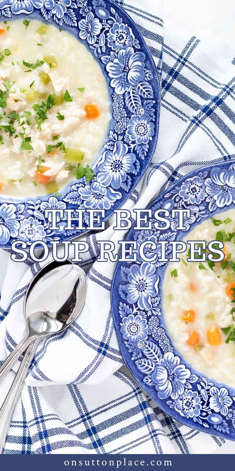 Best Soup Recipes To Warm Your Soul - On Sutton Place