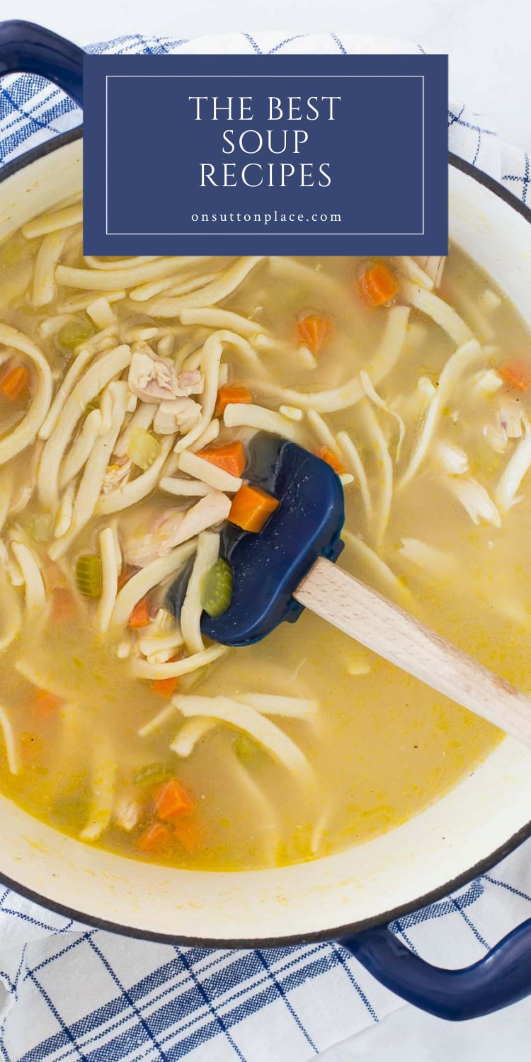 Best Soup Recipes To Warm Your Soul - On Sutton Place