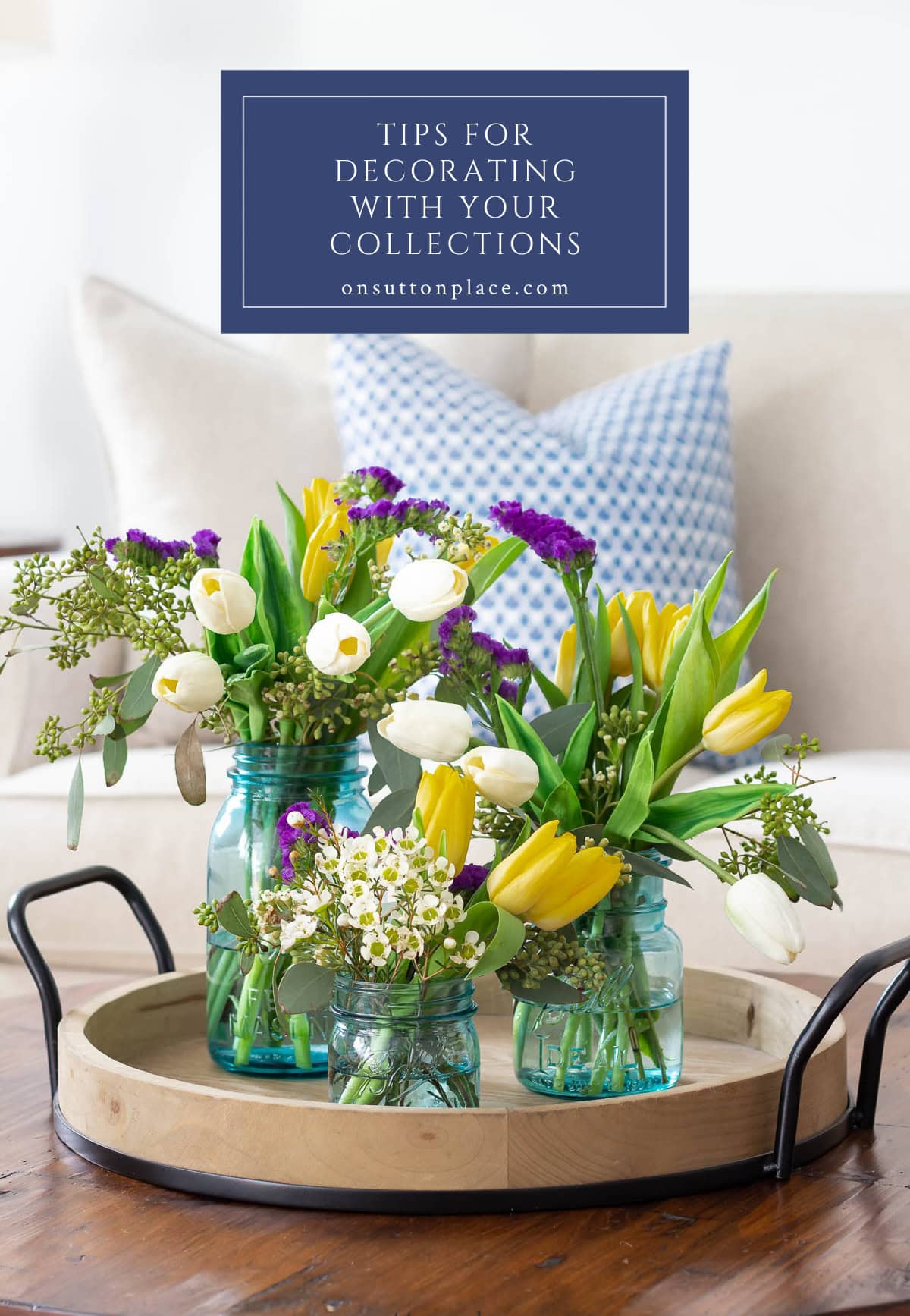 Home Decor Ideas: Decorating With Collections - On Sutton Place
