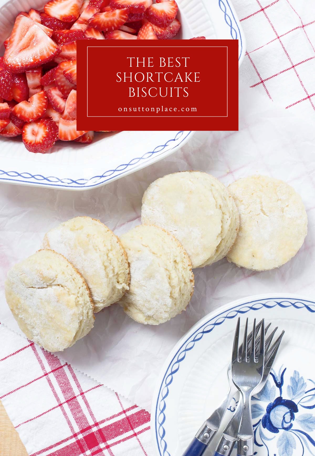 Sour Cream Shortcake Biscuits Recipe - On Sutton Place