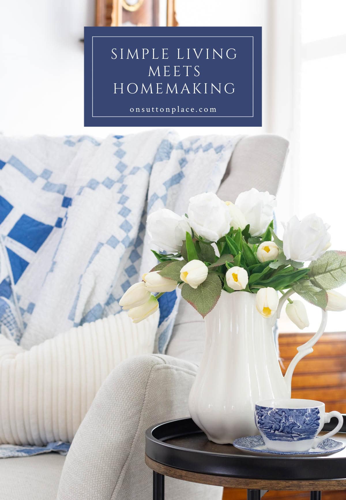 A Slower Pace: Simple Living Meets Homemaking - On Sutton Place