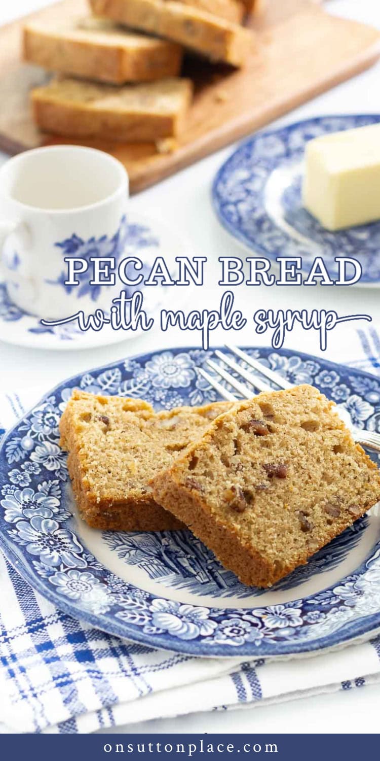Pecan Bread Recipe With Maple Syrup - On Sutton Place